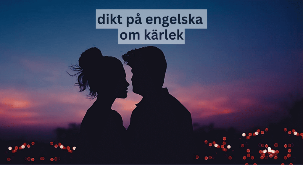 Dikt på Engelska om Kärlek: Ord som Treffer Hjertet