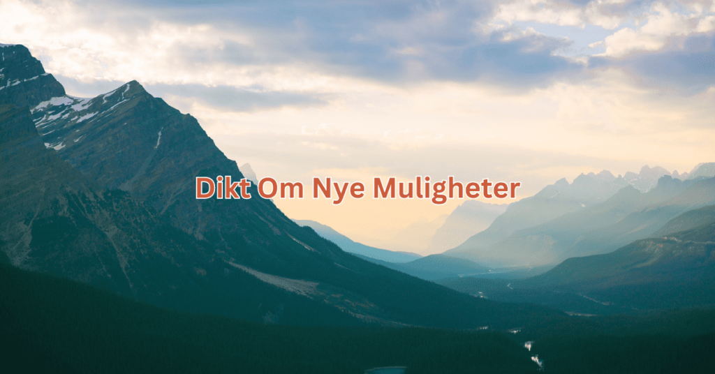 Utforsk Det Uutforskede: Dikt om Nye Muligheter som Inspirerer