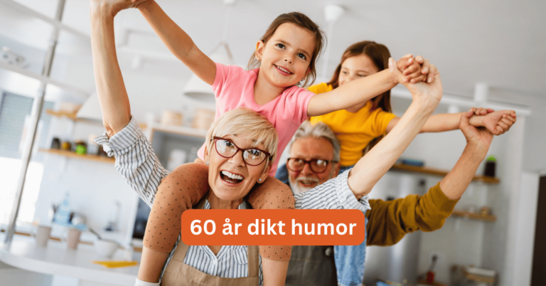 60 År Dikt Humor: 25 Morsomme Dikt for Den Livsglade 60-Åringen