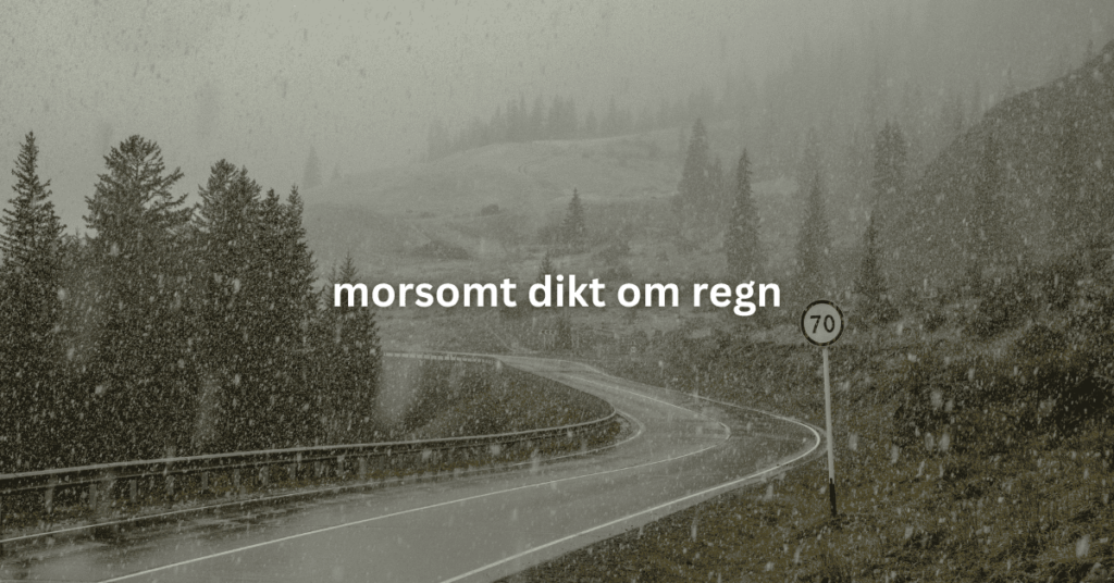 Morsomme Dikt om Regn: 20 Herlige Dikt for Regnfulle Dager | Janorge