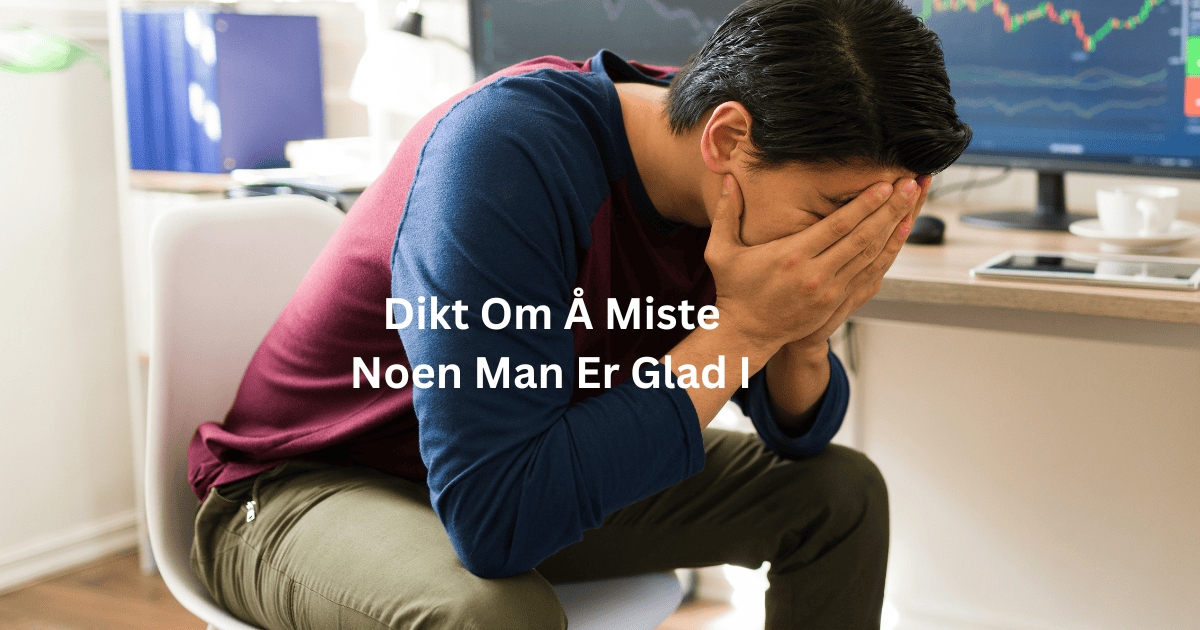 Dikt om å Miste Noen Man er Glad i – 20 Trøstende Dikt for Sorg